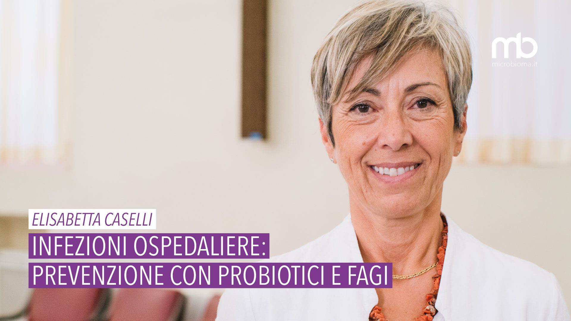 Live streaming con Elisabetta Caselli | Microbiologa