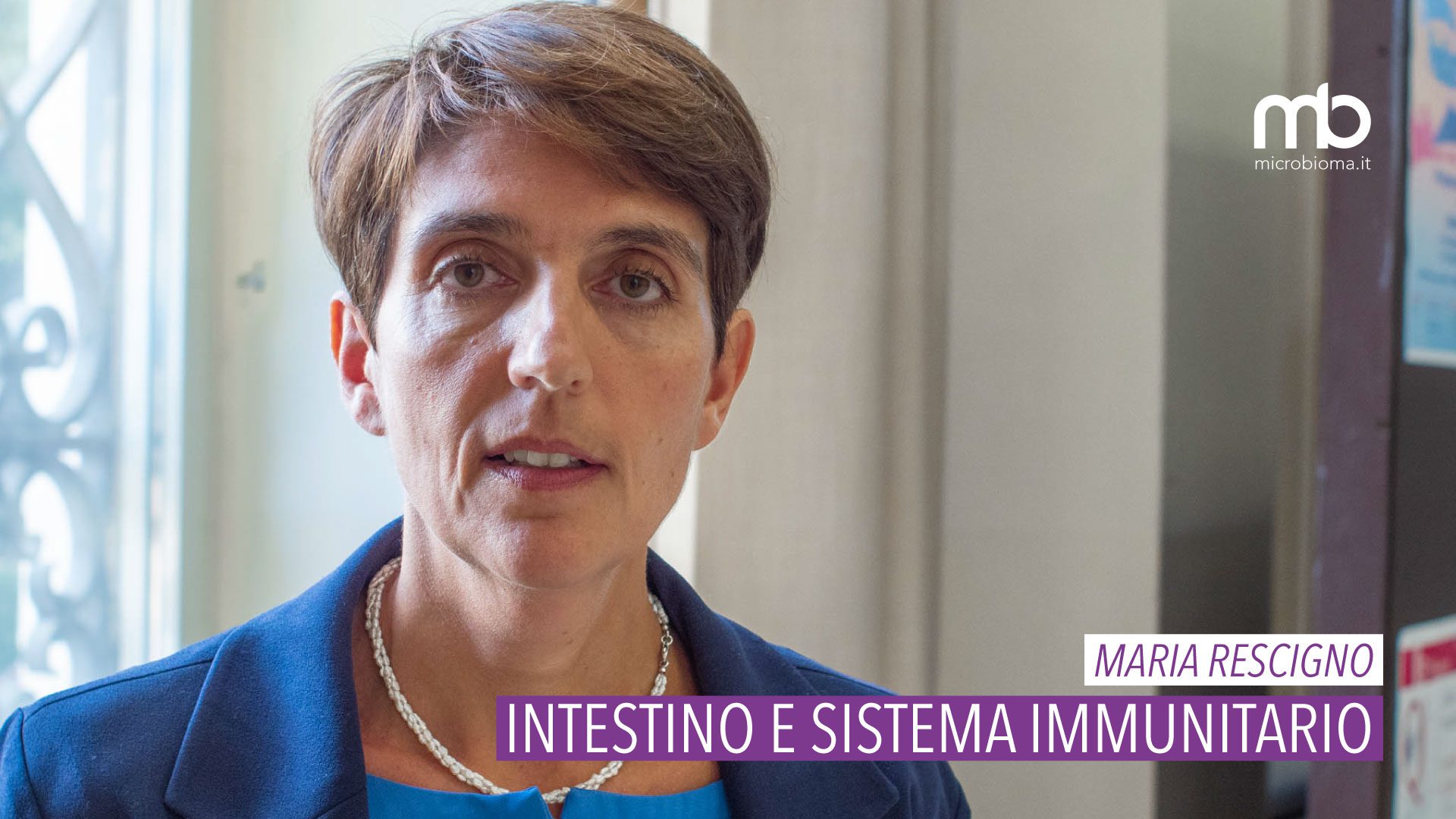 Maria Rescigno | Intestino e sistema immunitario