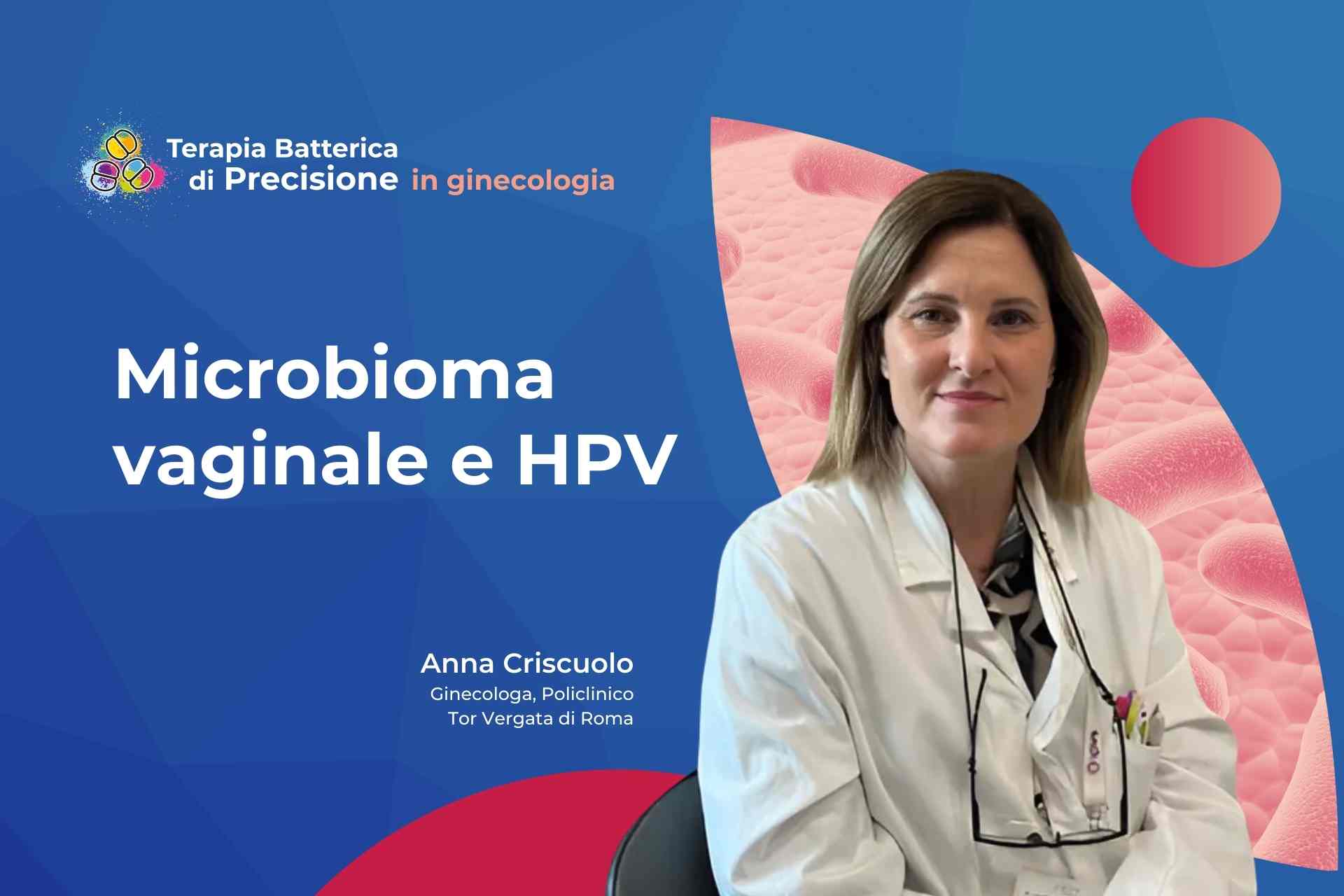 Microbioma vaginale e HPV: intervista con la ginecologa Anna Criscuolo